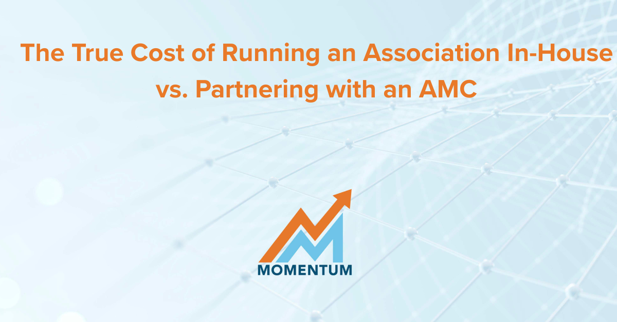 The True Cost of Running an Association In-House vs. Partnering with an AMC